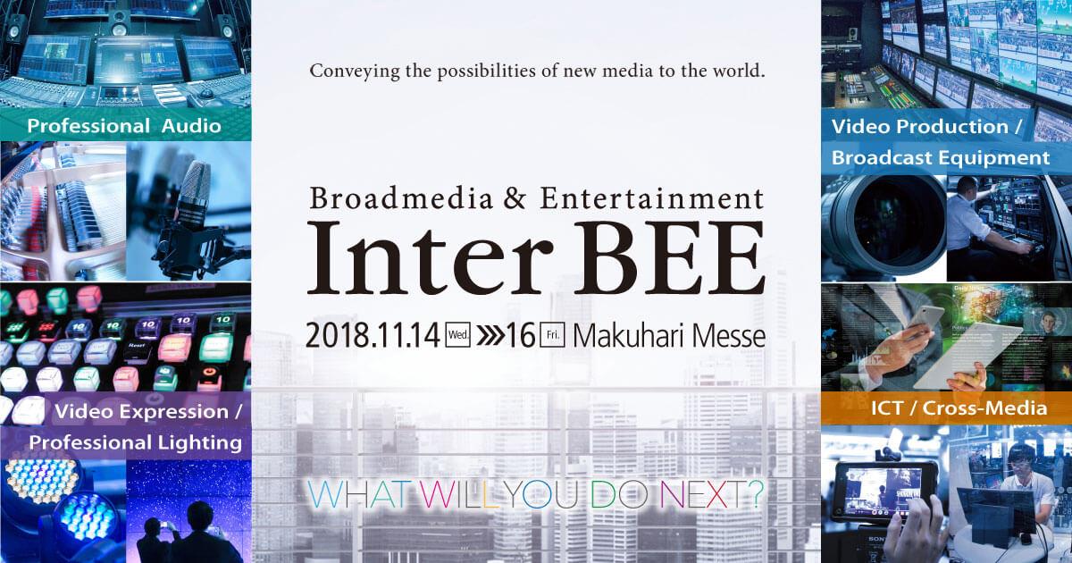 The International Broadcast Equipment Exhibition (Inter BEE 2018) Second Change Fans Meeting ...